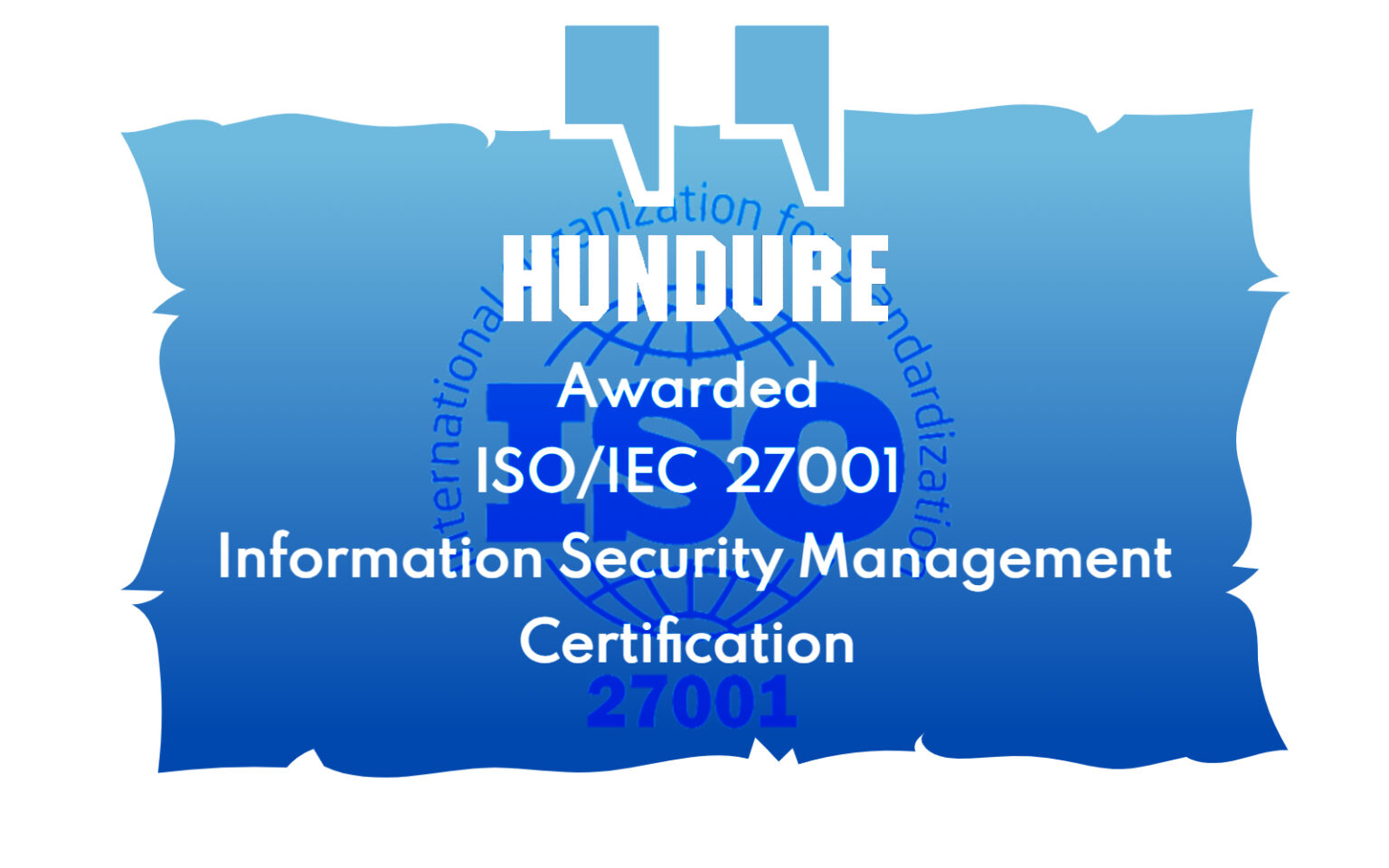 Hundure TechnologyがISO/IEC 27001情報セキュリティ管理システム国際認証を取得 - ハンジュンテクノロジー株式会社